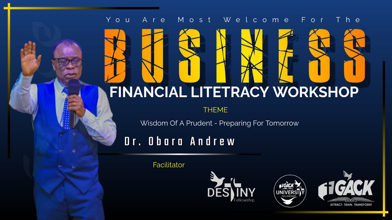 Business and Financial Literacy Workshop Dr. Obara Andrew| 10.05.2025 ...