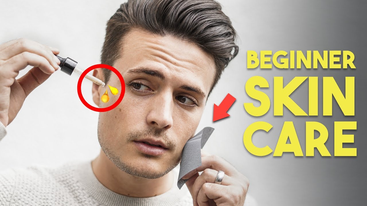 5 Easy Skin Care Tips for Beginners, (OR Lazy People) | Mens Grooming ...