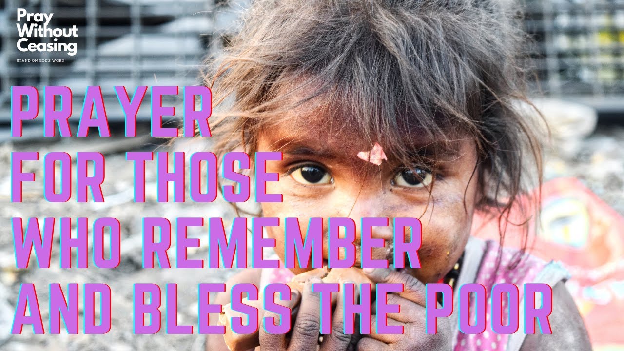 Prayer for Those Who Remember and Bless the Poor | Audio Bible | Jesus ...