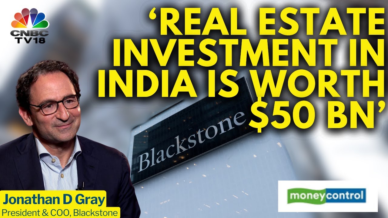 Blackstone's Bet On 'Made In India' Companies | Blackstone COO Jonathan ...