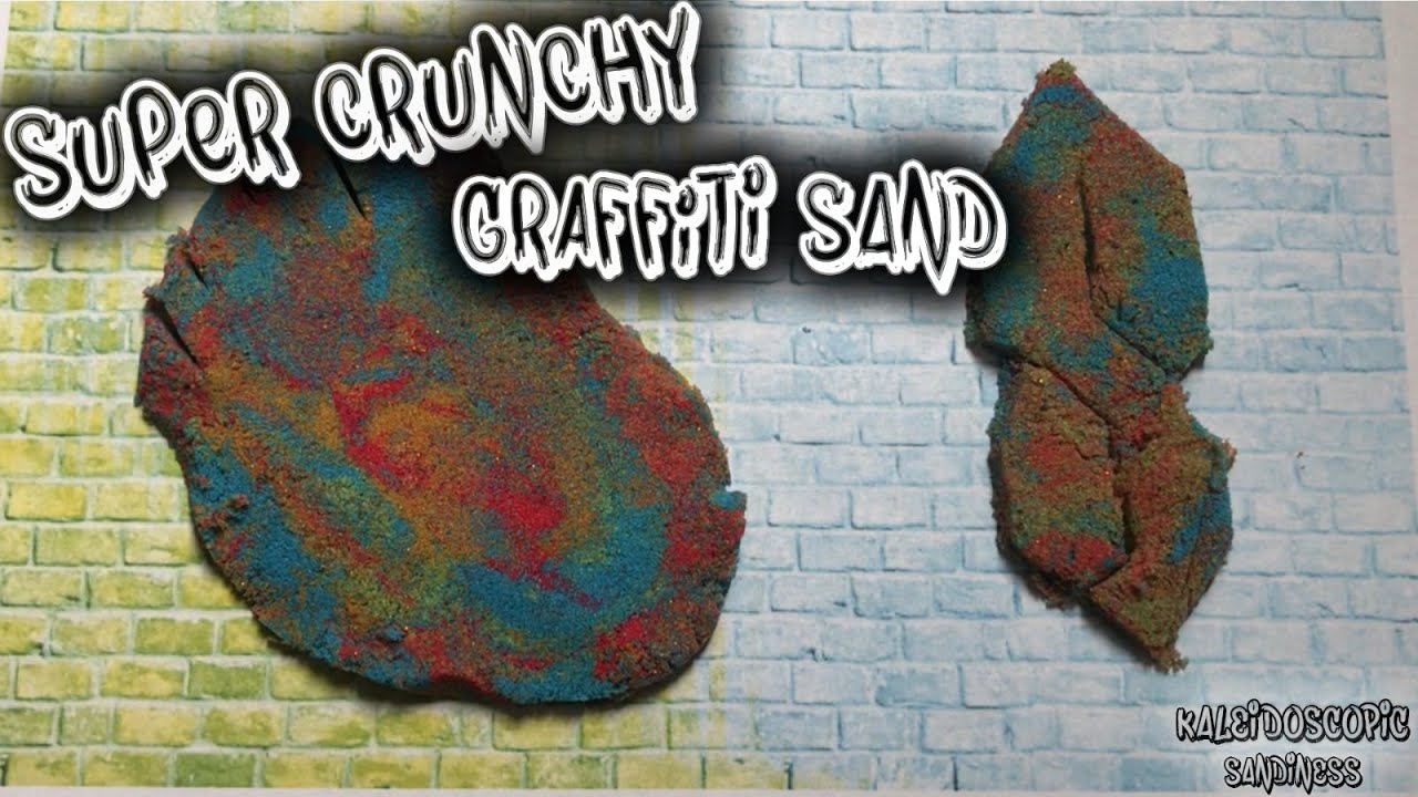 SUPER CRUNCHY GRAFFITI THEMED SAND - YouTube
