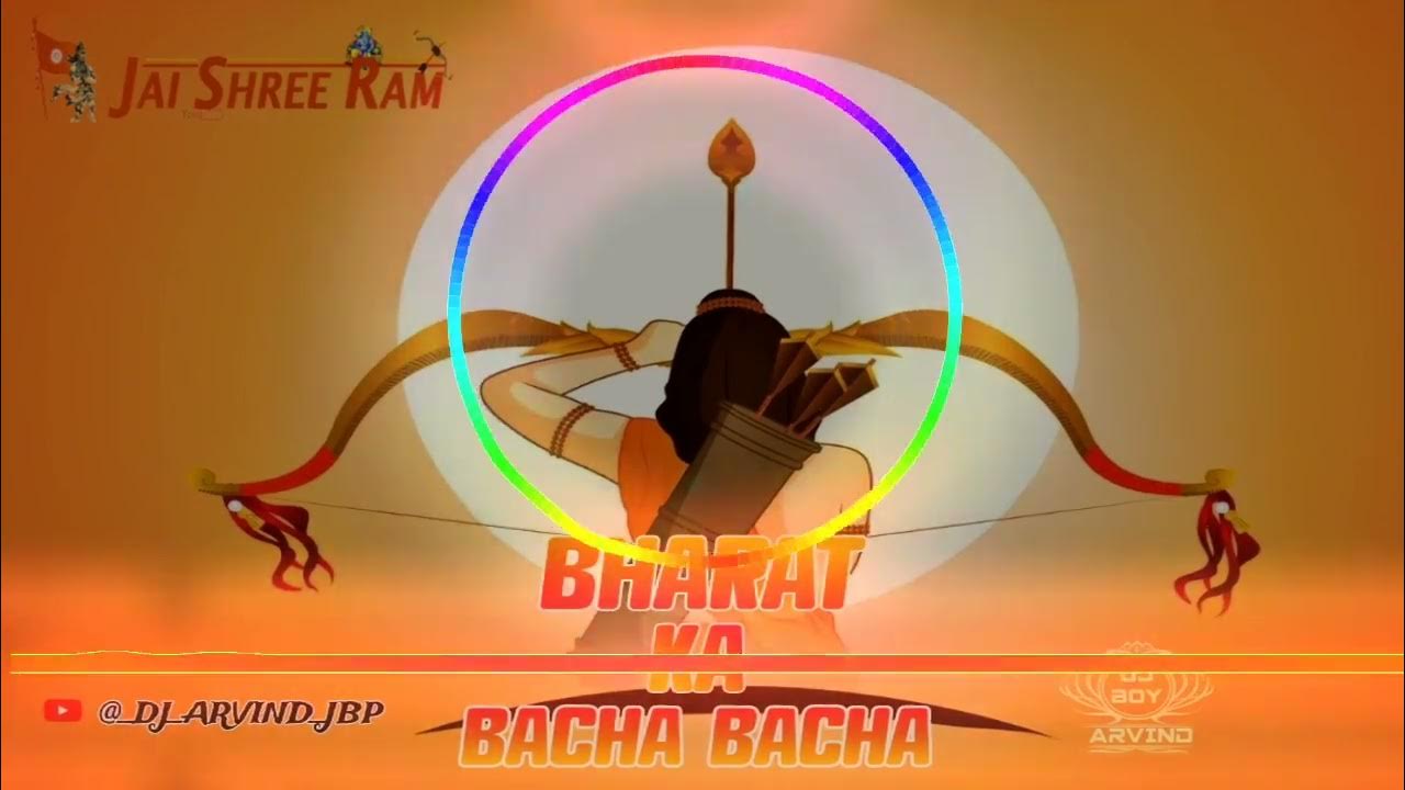 BHARAT_KA_BACHA_BACHA_JAY_SHREE_RAM_BOLE_GA_(RIMEX)DJ_ARVIND_JBP_🙏🏻 - YouTube