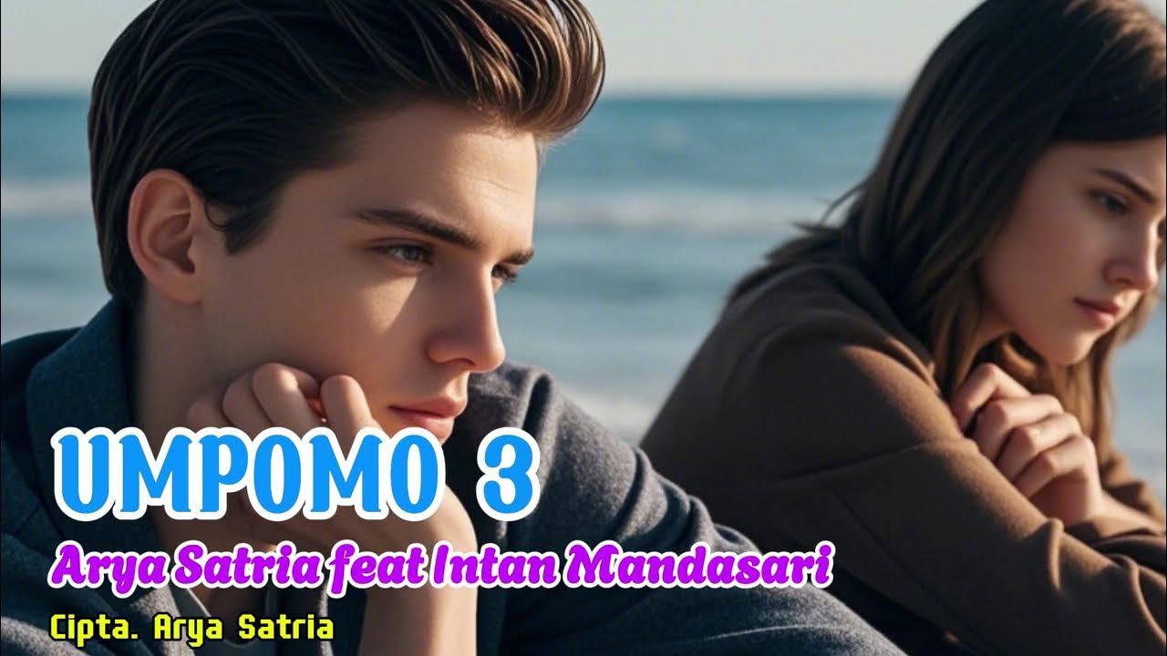 LAGU GALAU DAN BIKIN BAPER UMPOMO 3 - INTAN MANDASARI FEAT ARYA SATRIA - YouTube