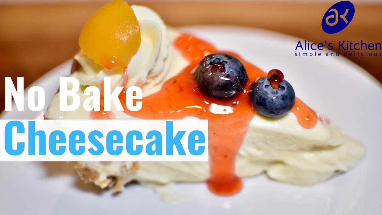 How to make a no bake Cheesecake| The best homemade cheese cake| Alice ...