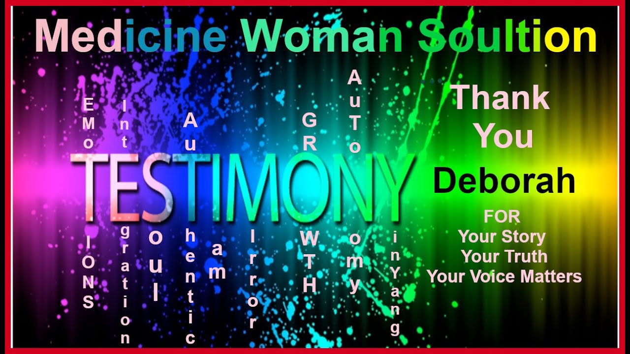 Testimony from Deborah for Medicine Woman Soultion and Dr. B Power ...