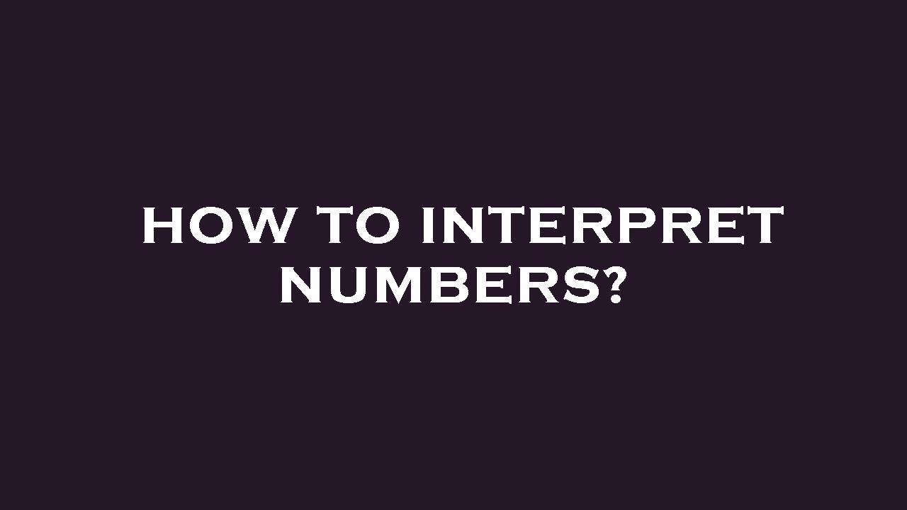 How to interpret numbers? - YouTube