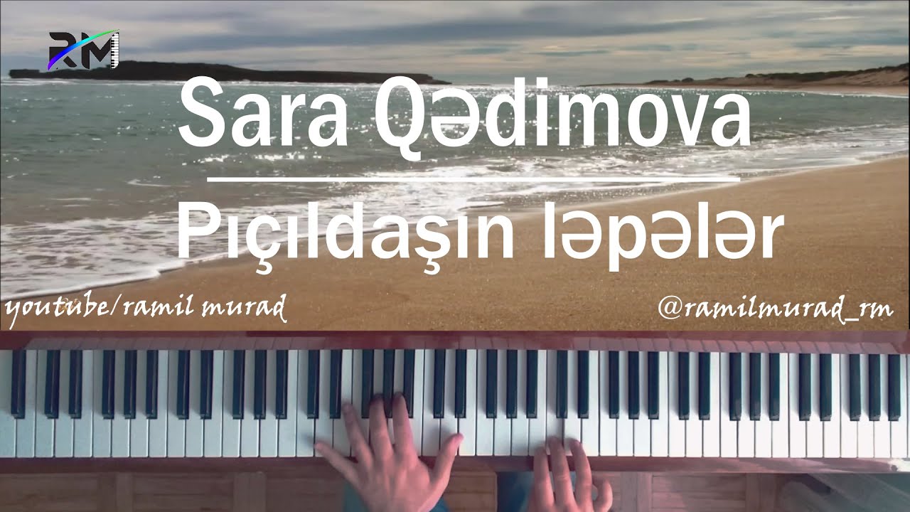 Ramil Murad-"Picildasin lepeler"-Sara Qedimova - YouTube