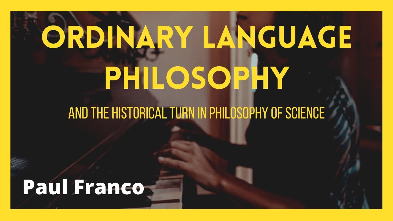 Ordinary Language Philosophy and the Historical Turn in Philosophy of ...