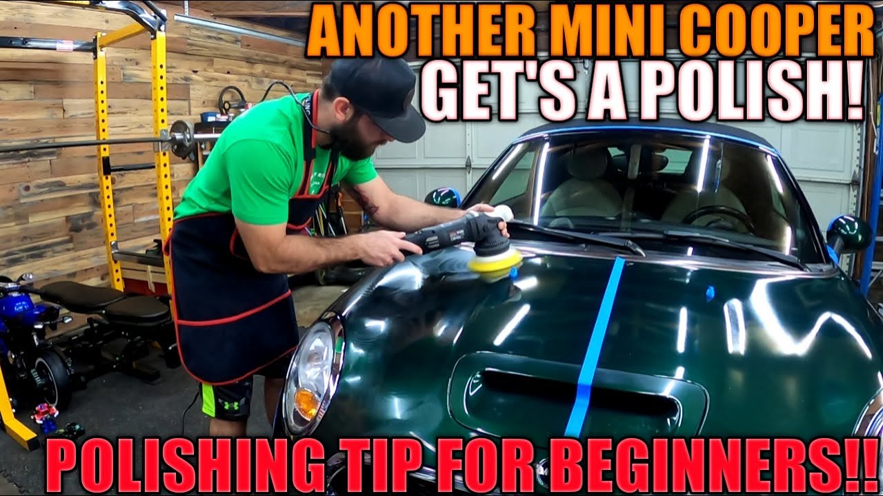 MINI COOPER GET'S A POLISH!! | TIP's for beginners on Polishing | Great ...