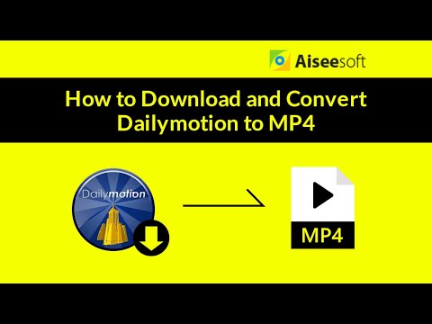 How to Download and Convert Dailymotion to MP4