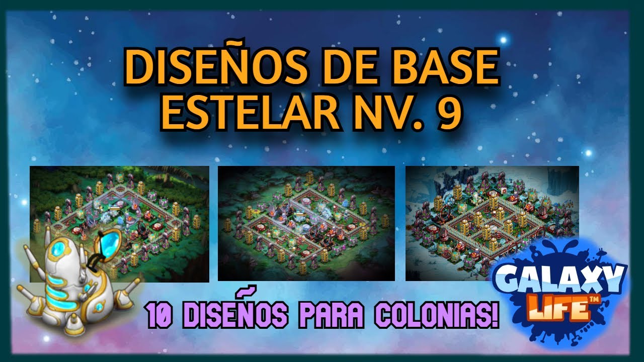 GALAXY LIFE 10 DISEÑOS PARA BASE ESTELAR 9 - YouTube