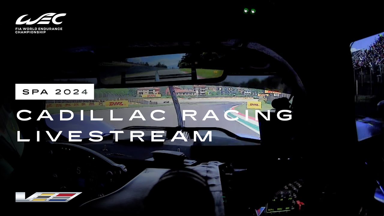 WEC Live from 6 Hours of Spa | Cadillac Racing - YouTube