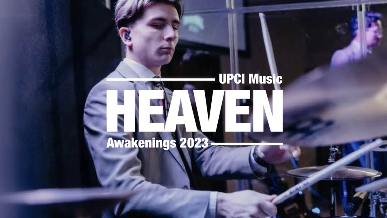 Heaven // UPCI Music // Awakenings 23' // Justin Hammel // LIVE Drums ...