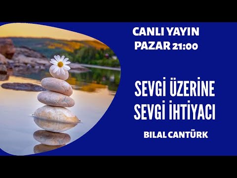 SEVGİ ÜZERİNE. SEVGİ İHTİYACI