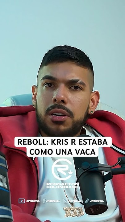 REBOLL: DEJÉ LOS VICIOS PARA PELEAR CON KRIS R - YouTube