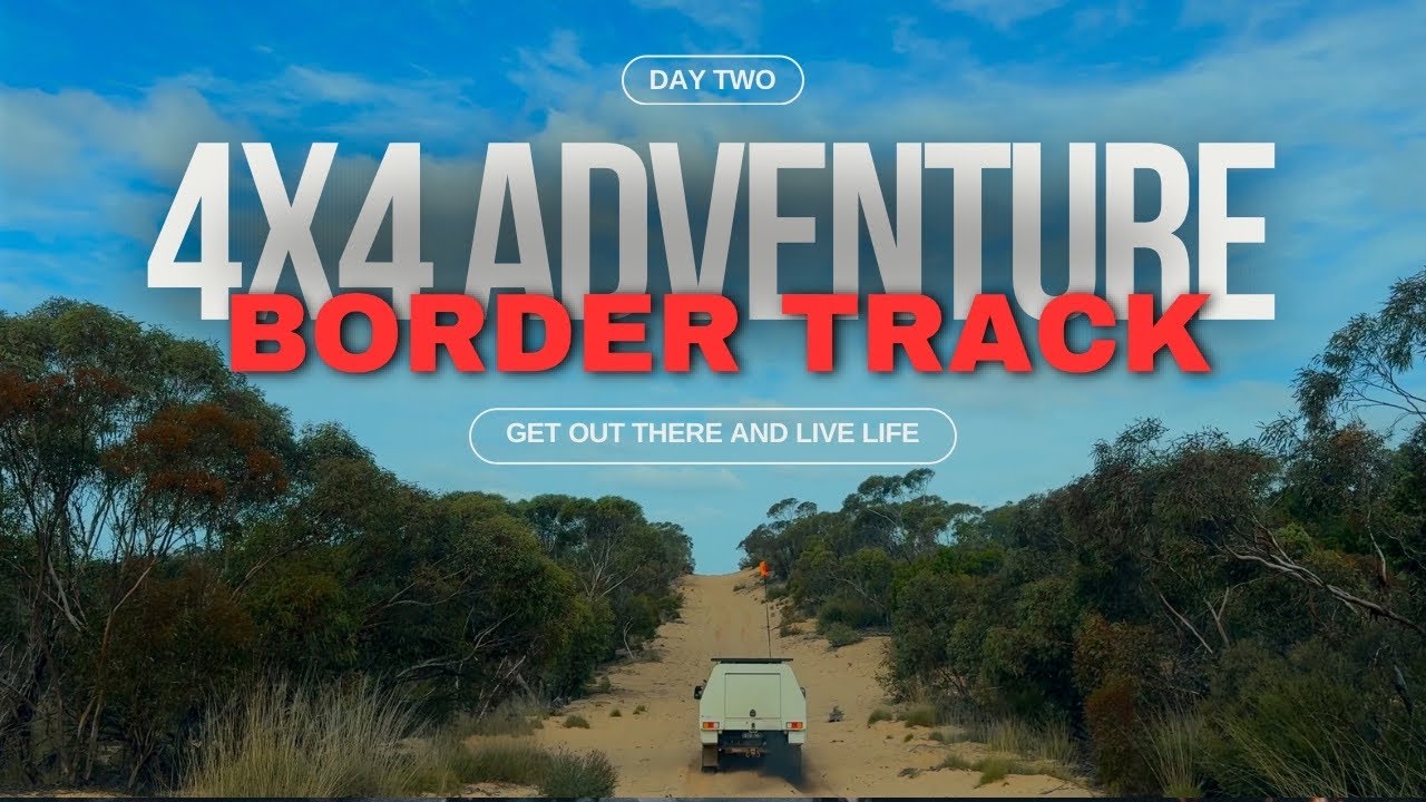 BORDER TRACK DAY 2 - Let the Adventure begin - YouTube