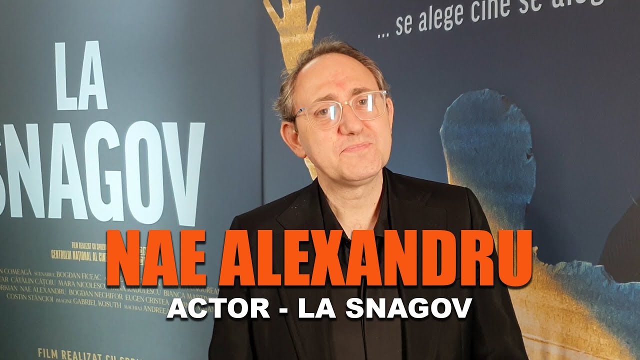 Nae Alexandru despre La Snagov: "Invit publicul să-l vadă! Este un film ...