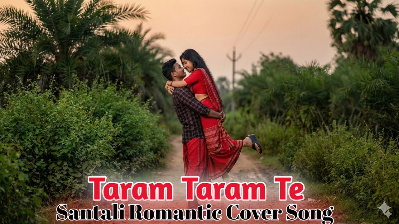Taram Taram Te | Santali Romantic Cover Song | Murmu Akhrak - YouTube