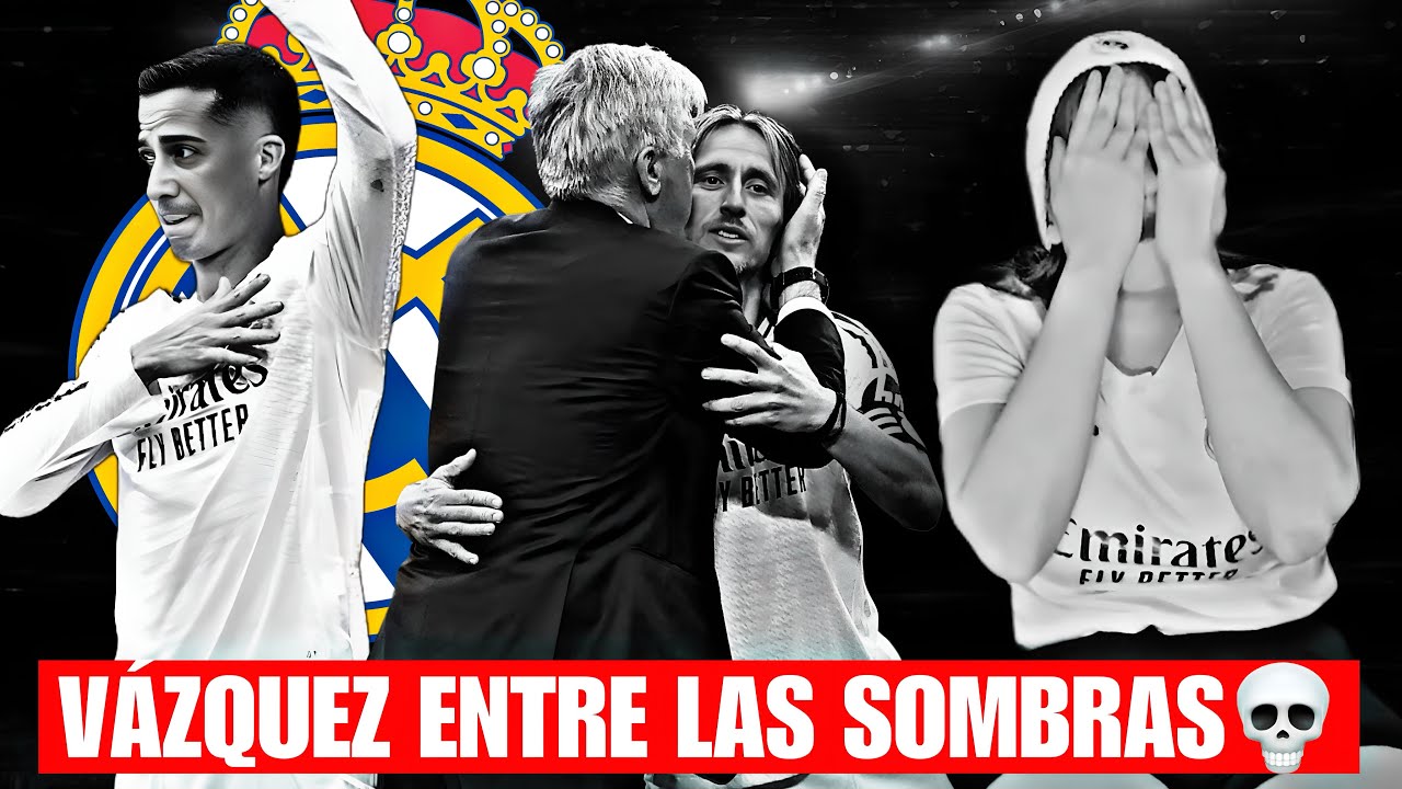 😞¡LUCAS VAZQUEZ DESPEDIDO DE LA PEOR MANERA POSIBLE! | MODRIC LEYENDA ...