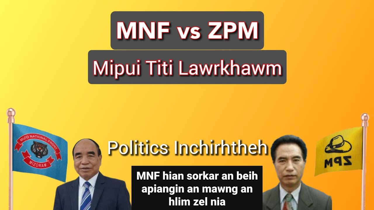 Politics Inchirththeh|Mipui titi lawrkhawm - YouTube