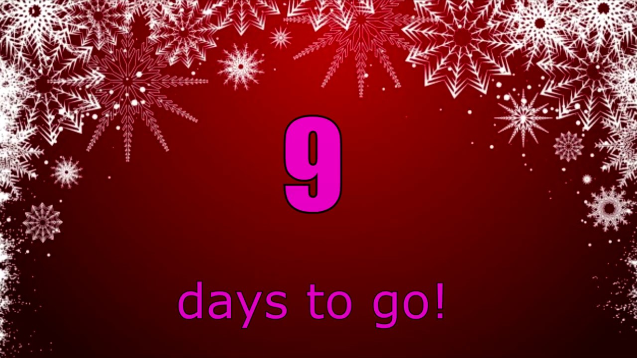 Christmas Countdown - 9 days to go! - YouTube