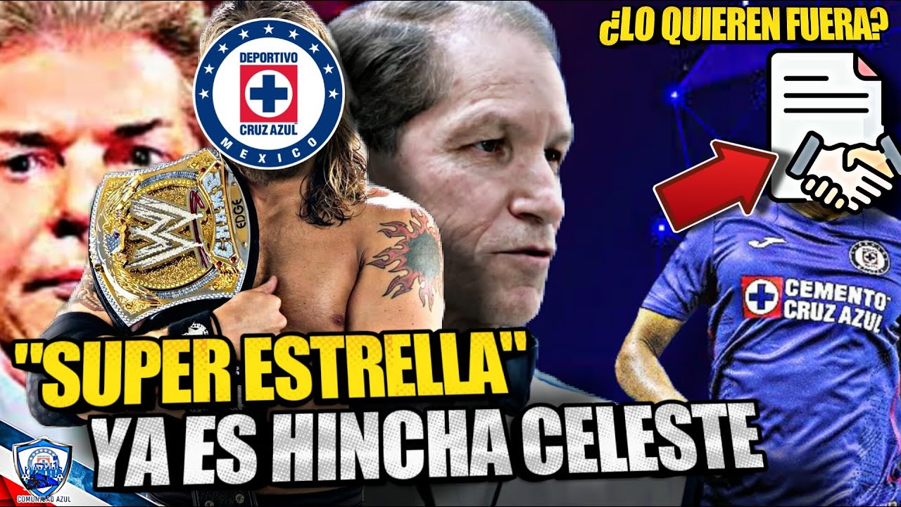 ¡SUPER ESTRELLA ES HINCHA DE CRUZ AZUL! l ¿EXIGEN LA SALIDA DE ESTE ...