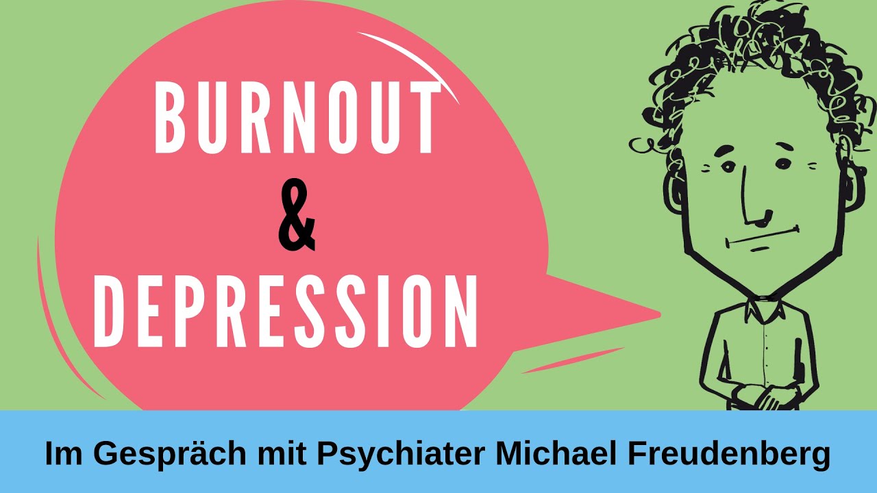Burnout & Depression – Interview mit Psychiater Michael Freudenberg - YouTube