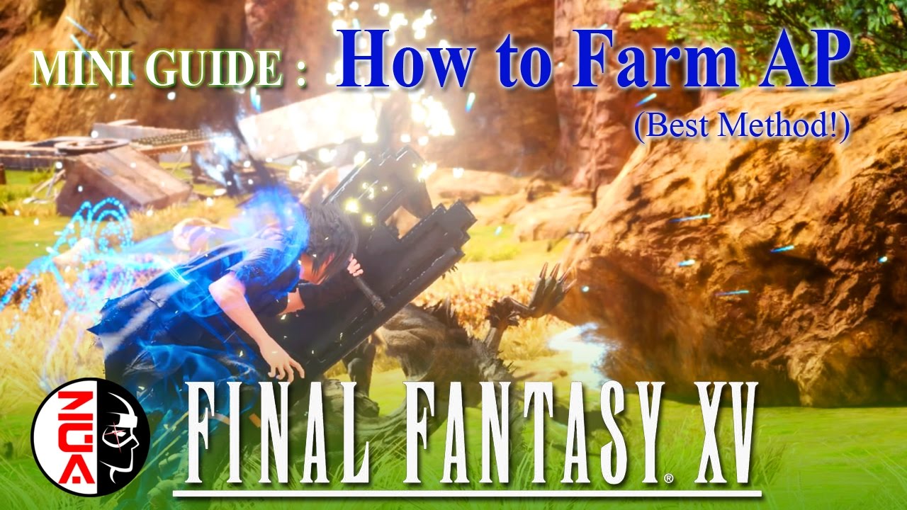 FINAL FANTASY XV - How to Farm AP (Best Method!) [PS4 Gameplay ...