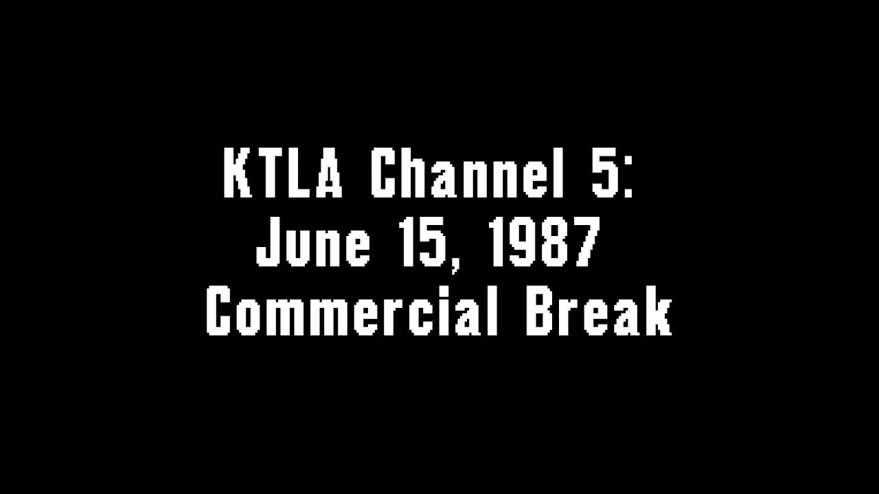 KTLA Channel 5: June 15, 1987 Commercial Break - YouTube