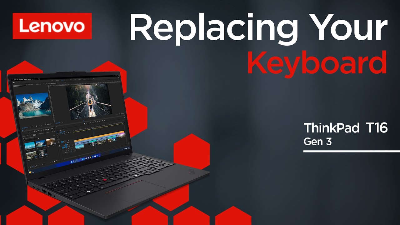 Replacing Your Keyboard | ThinkPad T16 Gen 3 | Customer Self Service ...