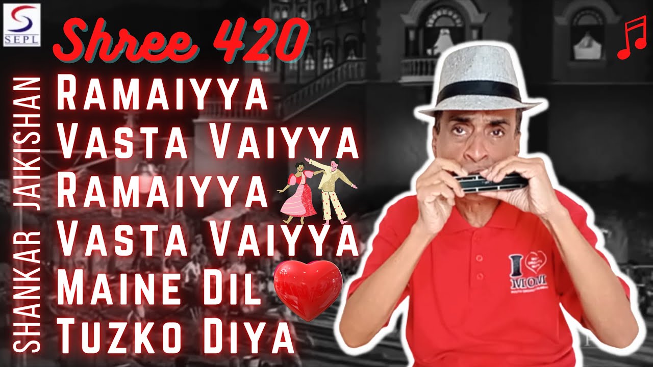 Ramaiyya Vasta Vaiyya | Shree 420 | Raj Kapoor | Harmonica - YouTube