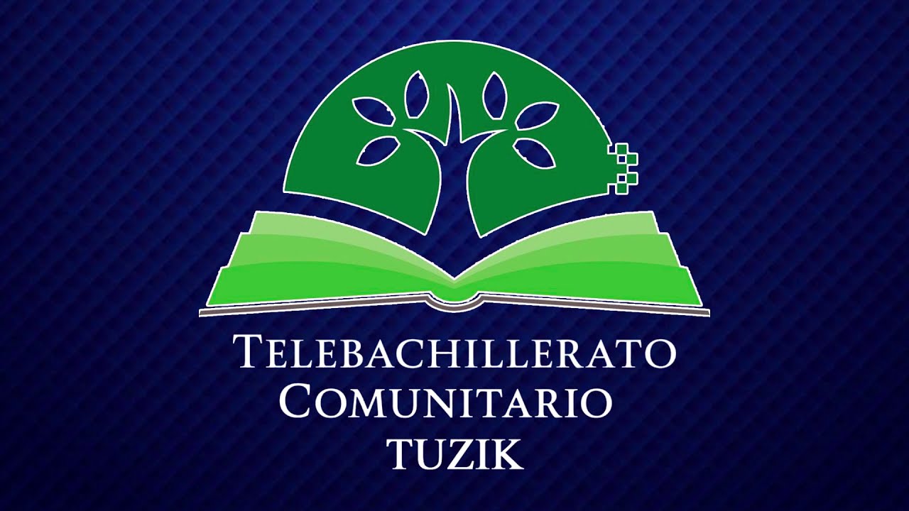 Bienvenida - Telebachillerato Comunitario Tuzik - YouTube