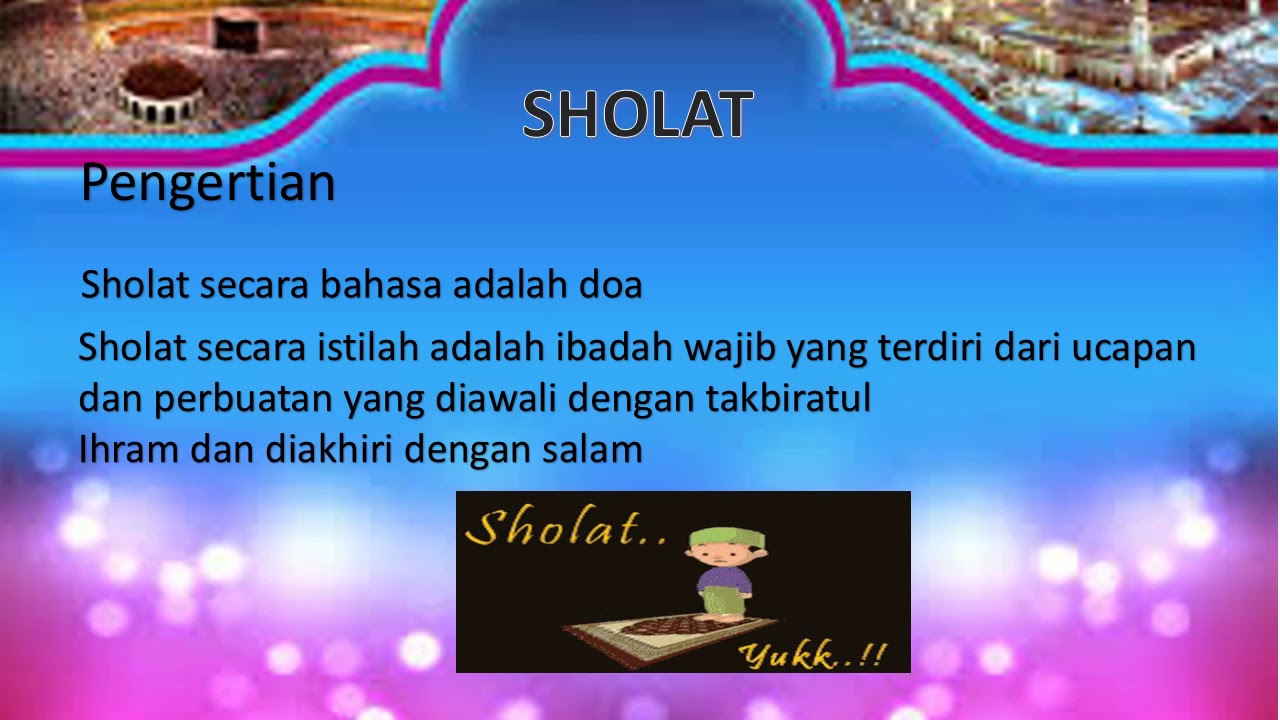 PENGERTIAN SHOLAT - YouTube