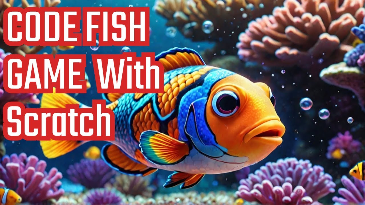 Learn to Code a Fish Game with Scratch from ZERO to HERO! | آموزش بازی ...