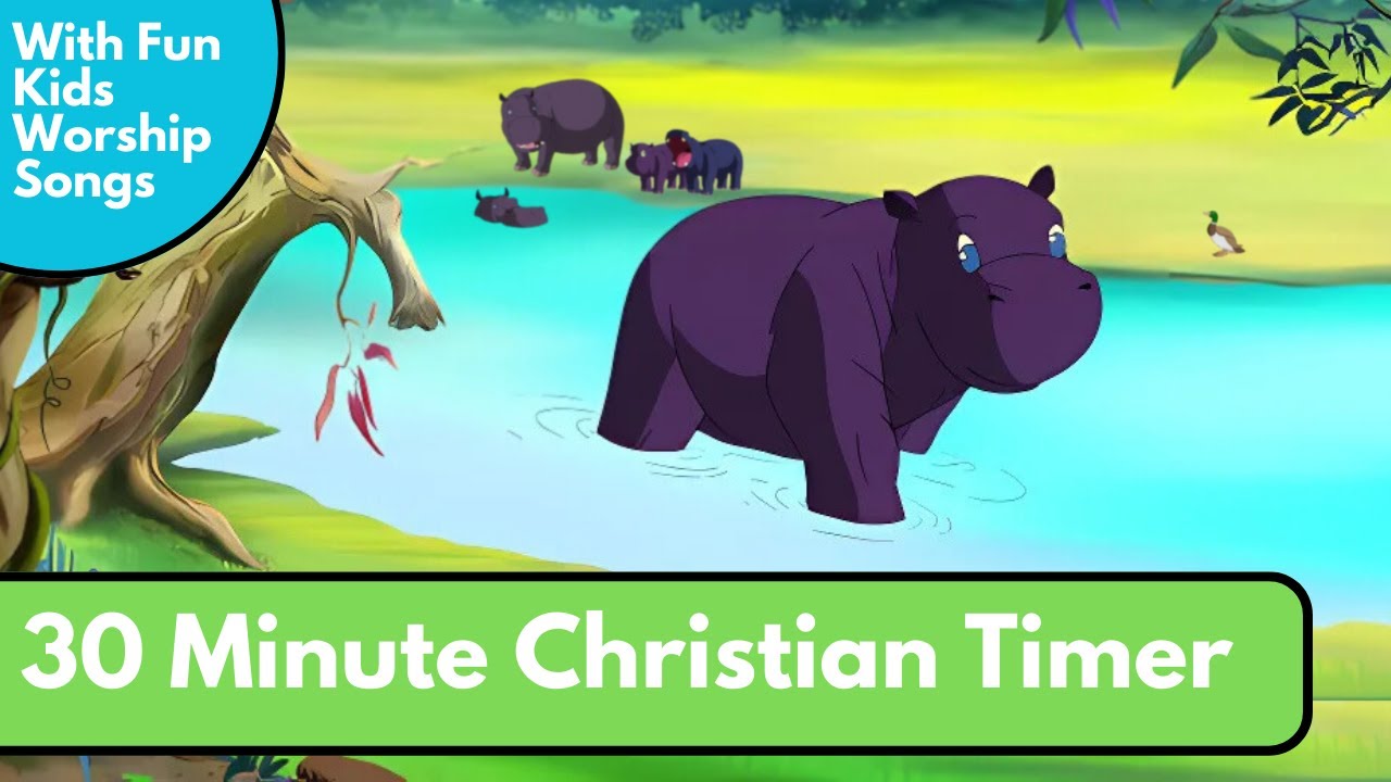 30 Minute Countdown Timer with Christian Songs for Kids - YouTube