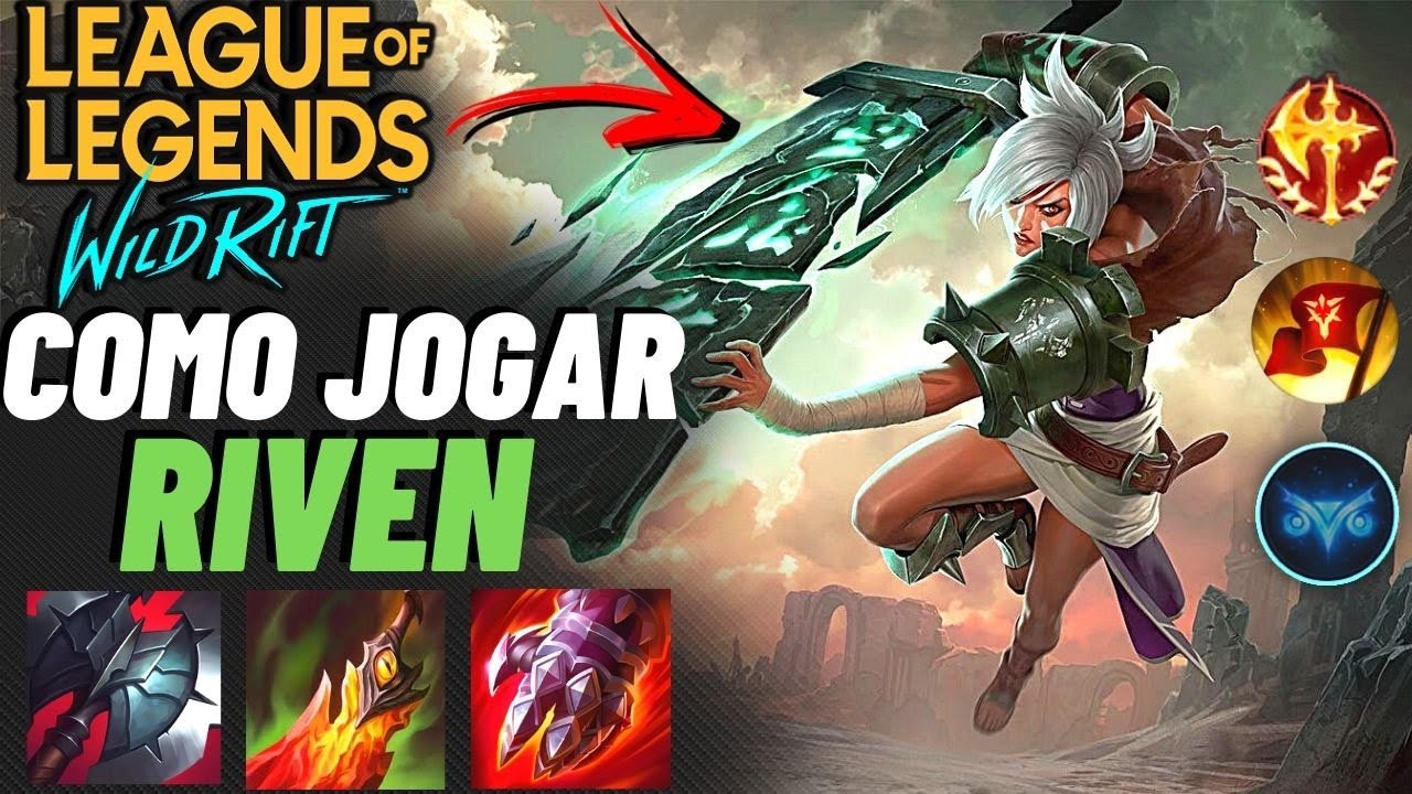 COMO JOGAR DE RIVEN NO WILD RIFT GUIA DEFINITIVO COMBOS BUILD RUNAS ...