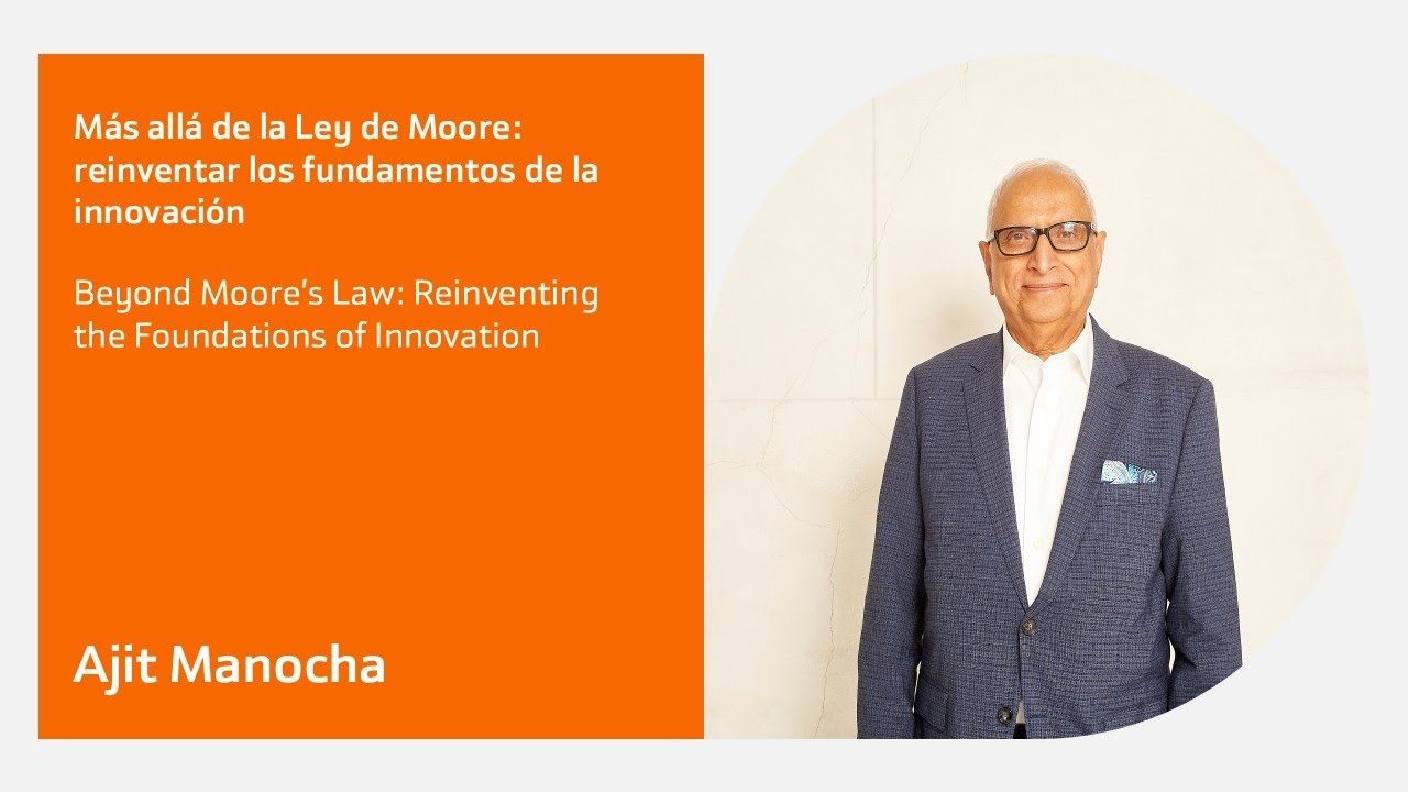 Ajit Manocha: "Beyond Moore’s Law: Reinventing the Foundations of ...