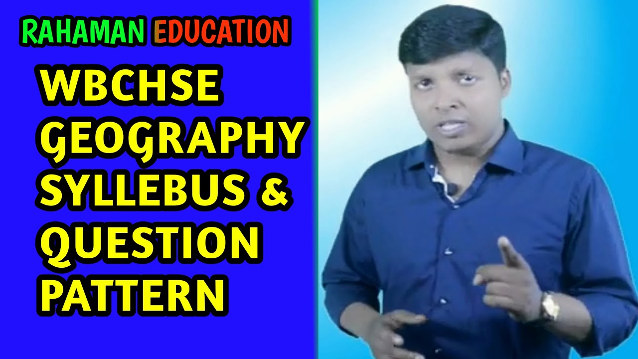 WBCHSE Subject GEOGRAPHY Syllabus And Question Pattern YouTube