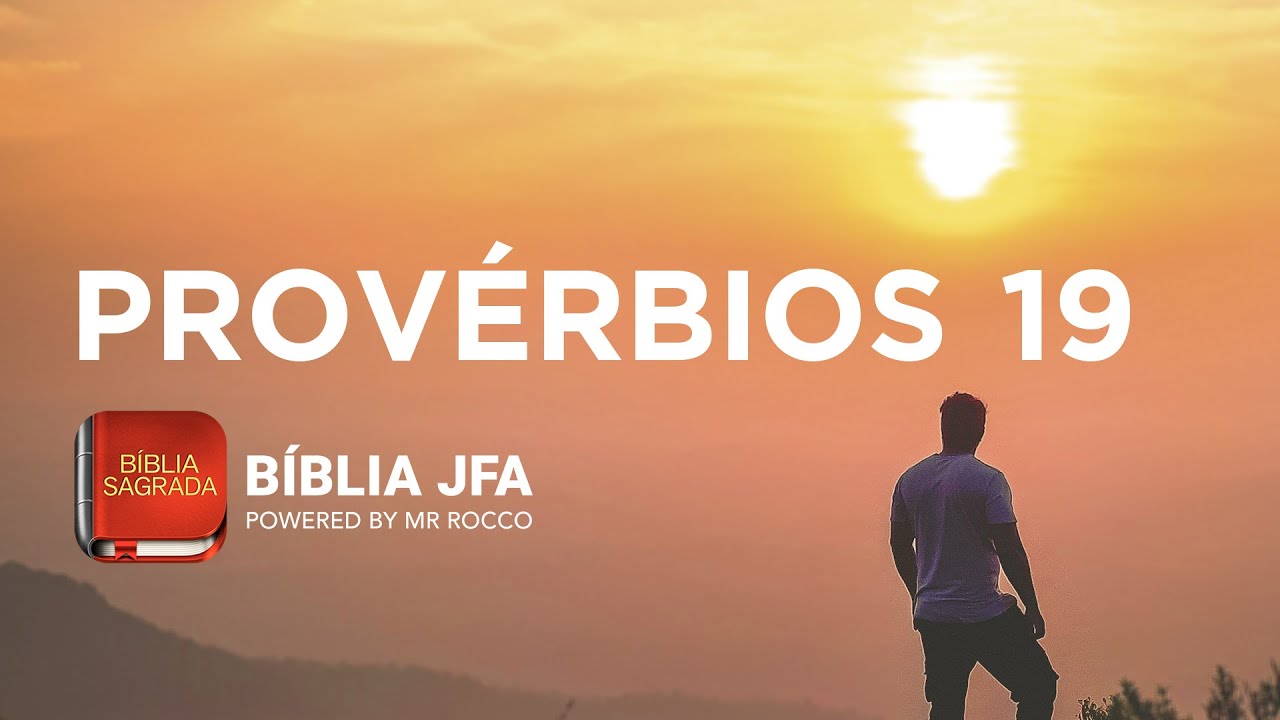 PROVÉRBIOS 19 - Bíblia JFA Offline - YouTube
