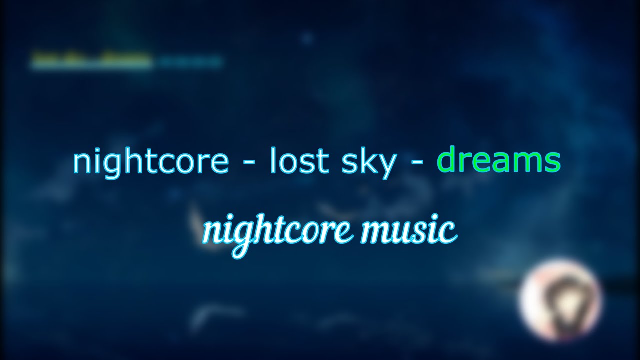 nightcore - lost sky - dreams (Lyrics) - YouTube