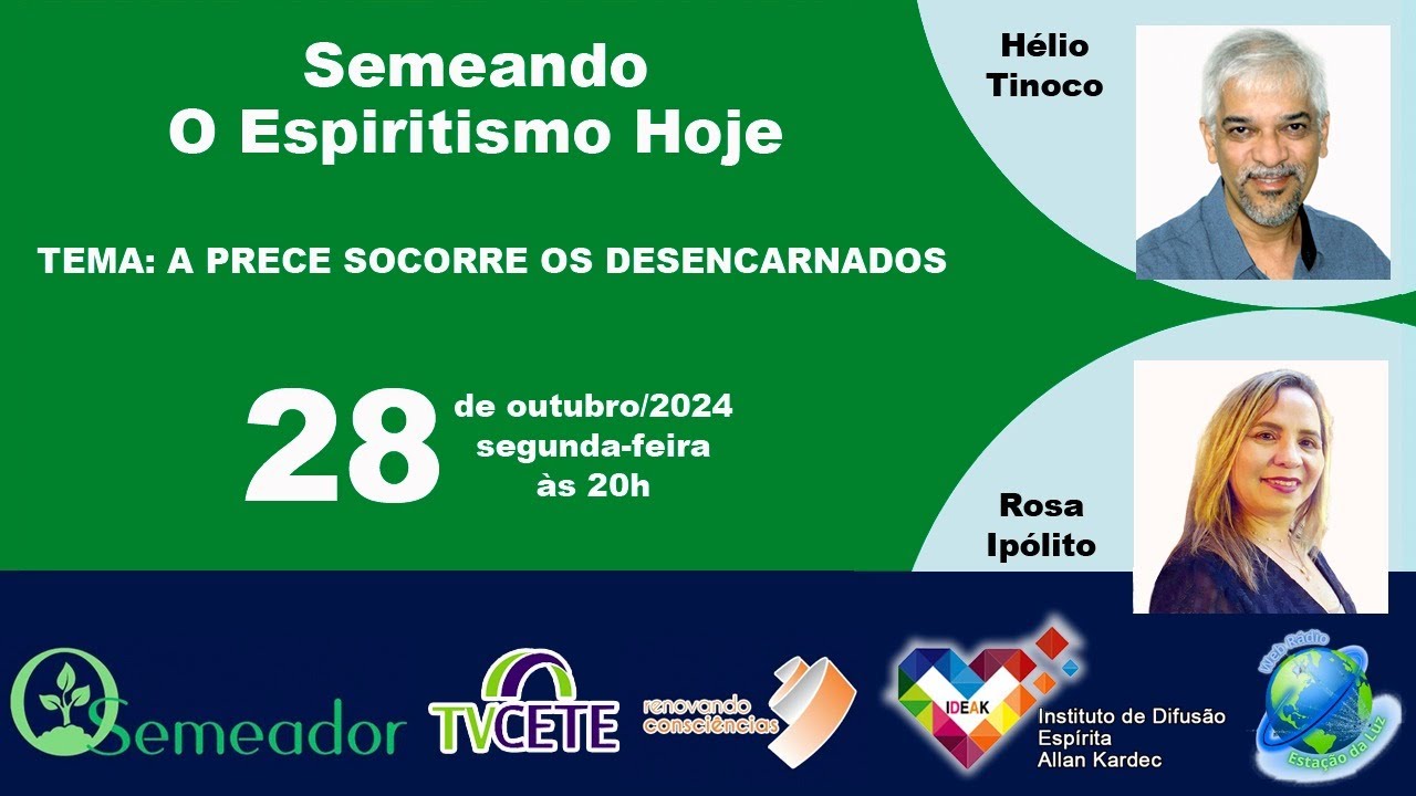 A prece socorre os desencarnados - 28 10 24 - Hélio Tinoco e Rosa ...