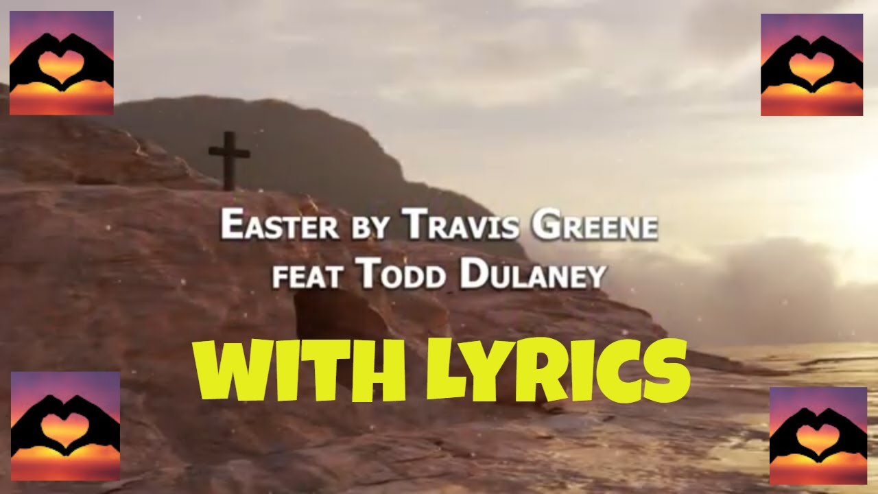 Travis Greene Easter with lyrics Sing Along Gospel Music Christian Rock ...