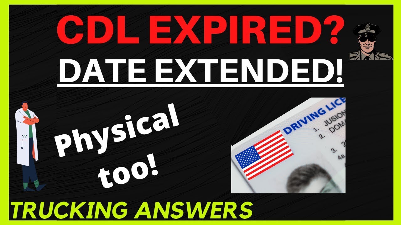 CDL And DOT Physical Expiration Date EXTENDED Trucking Answers YouTube cdl-and-dot-physical-expiration-date-extended-trucking-answers-youtube