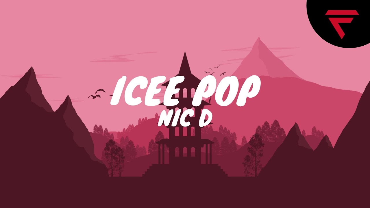 Nic D - Icee Pop (Lyrics) - YouTube