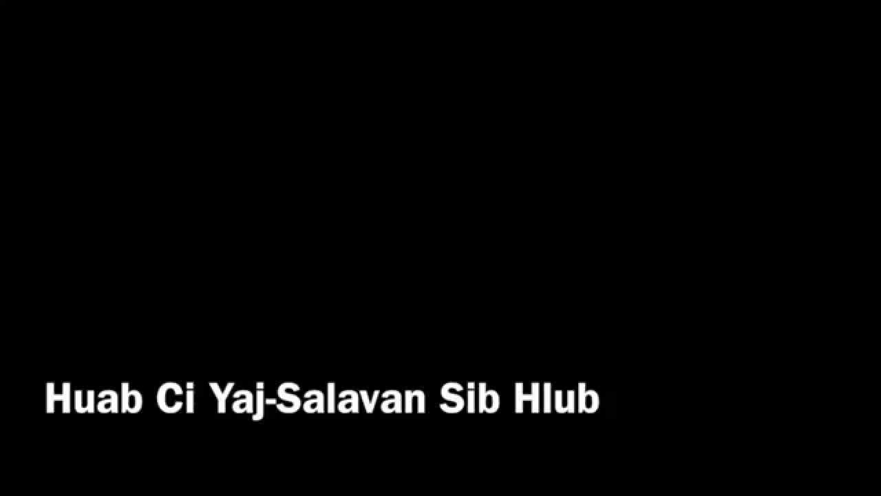 Huab Ci Yaj-Salavan Sib Hlub - YouTube