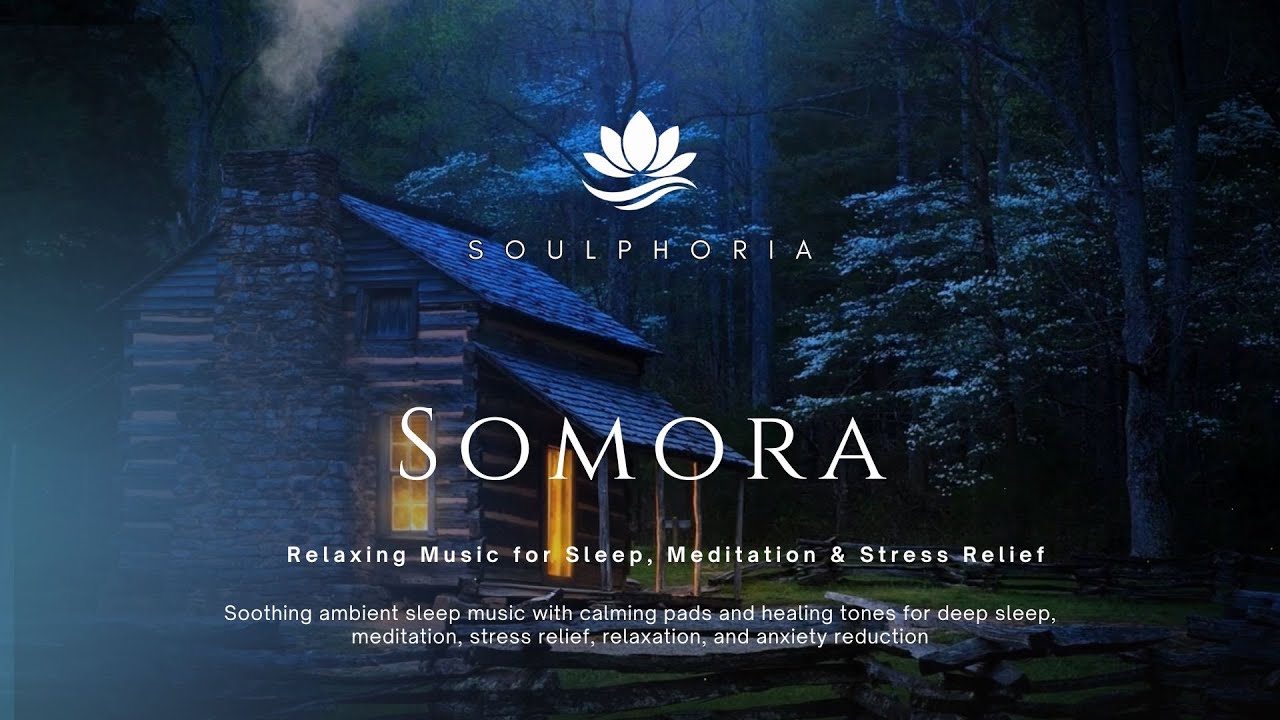 SOMORO – Sleep & Meditation Music for Deep Relaxation, Stress Relief ...