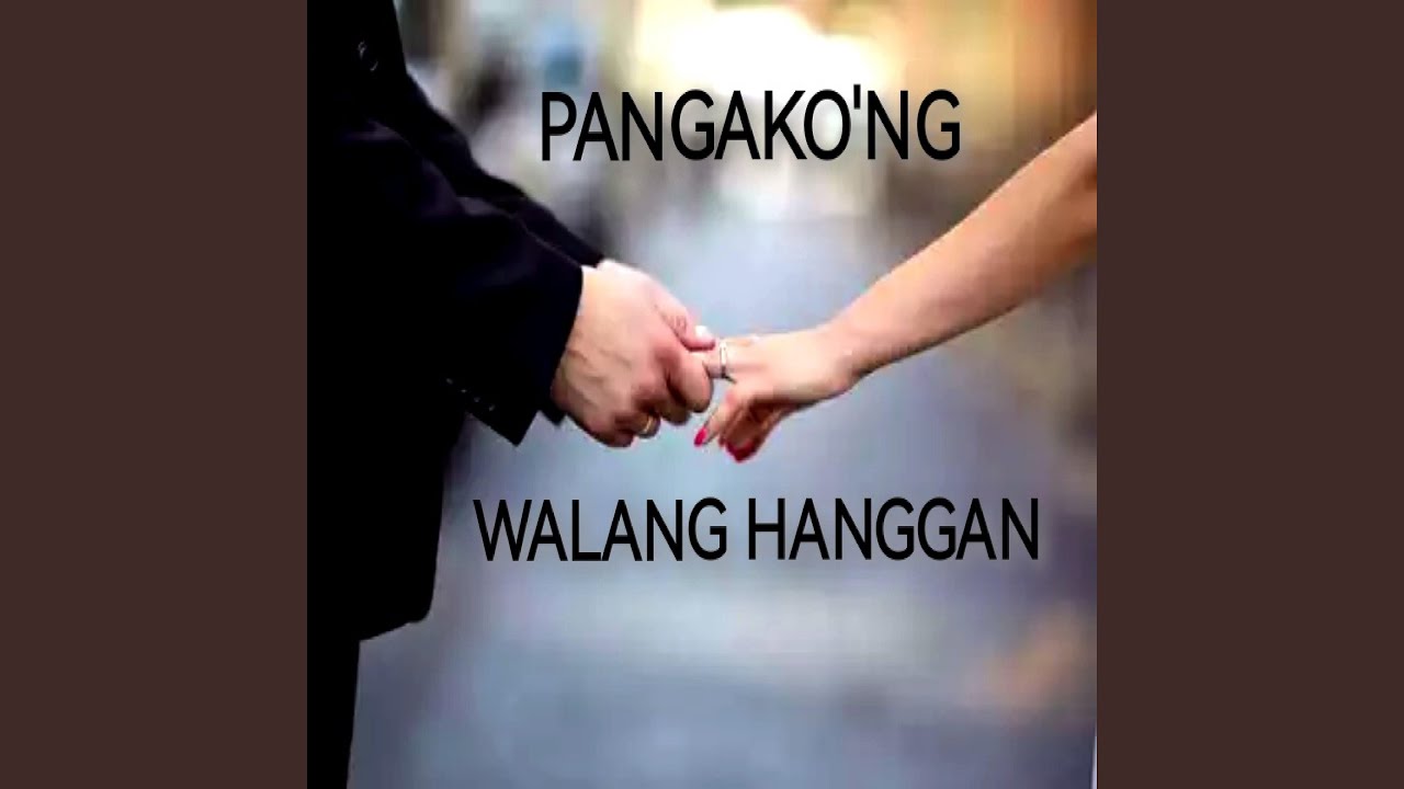 Pangako'ng Walang Hanggan - YouTube