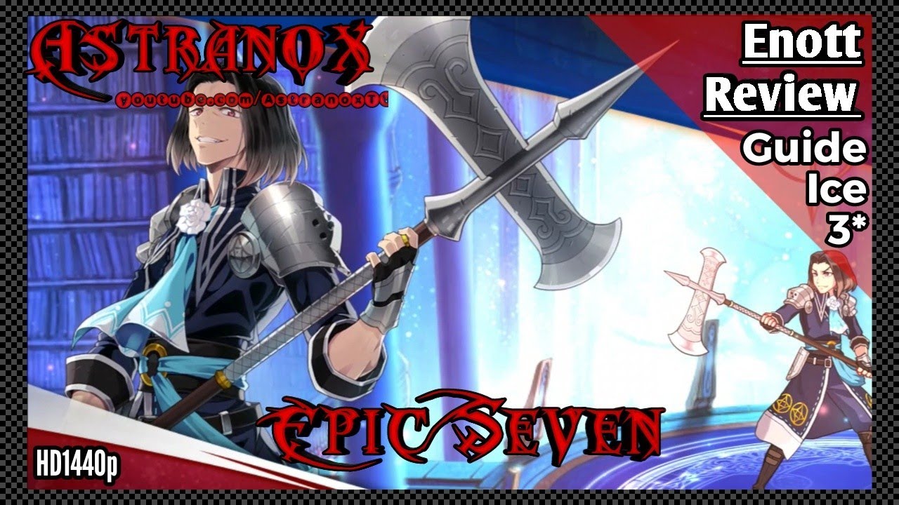 EPIC SEVEN Enott Guide Hero Review - Best Items, Sets & Artifact Builds ...