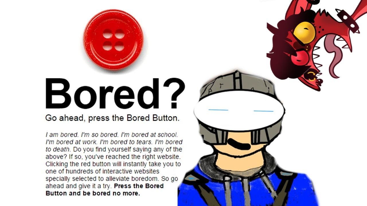 PRESS THE BORED BUTTON! - YouTube