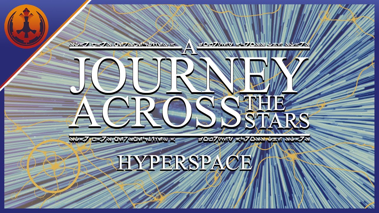 Hyperspace (Star Wars Travel Documentary) - YouTube